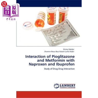 海外直订医药图书Interaction of Pioglitazone and Metformin with Naproxen and Ibuprofen 吡格列酮和二甲双胍与萘普生和