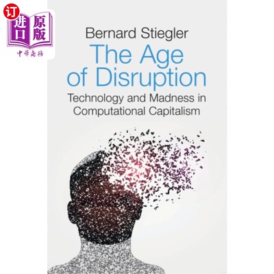 海外直订Age of Disruption - Technology and Madness in Co... 颠覆时代——计算资本主义中的技术与疯狂