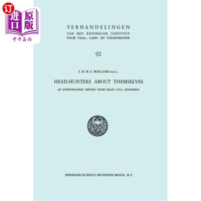 海外直订Head-Hunters about Themselves: An Ethnographic Report from Irian Jaya, Indonesia 猎头自我介绍：来自印度尼西