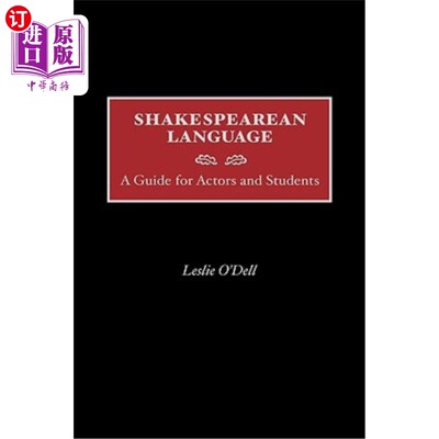 海外直订Shakespearean Language: A Guide for Actors and Students 莎士比亚语言：演员和学生指南