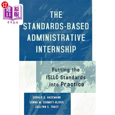 海外直订The Standards-Based Administrative Internship: Putting the Isllc Standards Into  基于标准的行政实习:实践isl