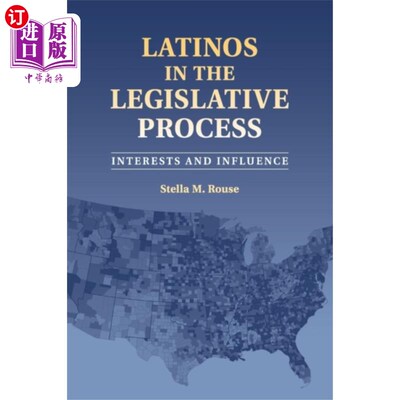 海外直订Latinos in the Legislative Process 立法过程中的拉丁美洲人