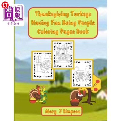 海外直订Thanksgiving Turkeys Having Fun Being People Coloring Pages Book: Imaginative pi 感恩节火鸡扮演人类的乐趣着