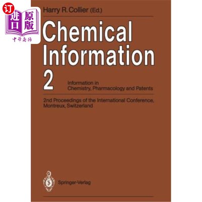 海外直订Chemical Information 2: Information in Chemistry, Pharmacology and Patents 2nd P 化学信息2:化学，药理学和专利