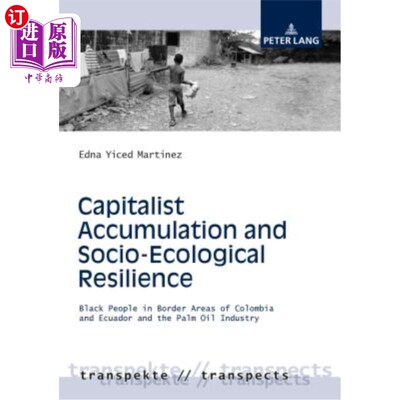 海外直订Capitalist Accumulation and Socio-Ecological Resilience: Black People in Border  资本积累与社会生态恢复力: