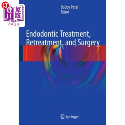 海外直订医药图书Endodontic Treatment, Retreatment, and Surgery 牙髓治疗、再治疗和手术