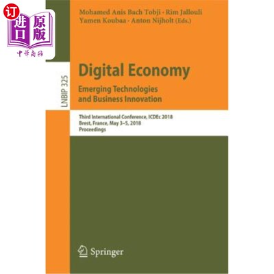 海外直订Digital Economy. Emerging Technologies and Business Innovation: Third Internatio 数字经济。新兴技术和商业创