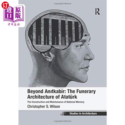 海外直订Beyond Anitkabir: The Funerary Architecture of A... 超越阿尼特卡比尔:阿塔图尔克的葬礼建筑