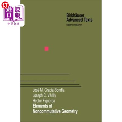 海外直订Elements of Noncommutative Geometry 非对易几何的元素