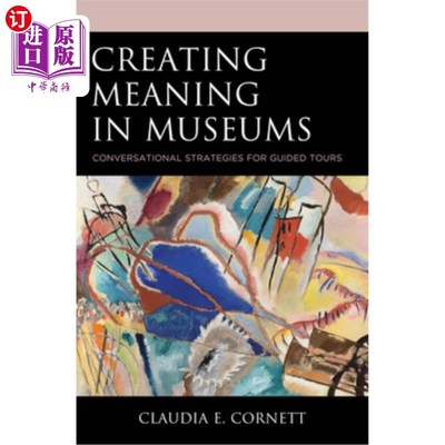 海外直订Creating Meaning in Museums: Conversational Strategies for Guided Tours 在博物馆中创造意义：导游的对话策略
