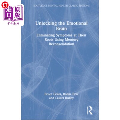 海外直订医药图书Unlocking the Emotional Brain: Eliminating Symptoms at Their Roots Using Memory  解锁情绪大脑:用记