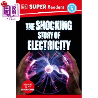 海外直订DK Super Readers Level 4 the Shocking Story of Electricity DK超级读者4级电的震撼故事