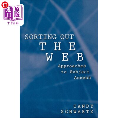海外直订Sorting Out the Web: Approaches to Subject Access 整理：主题访问的方法