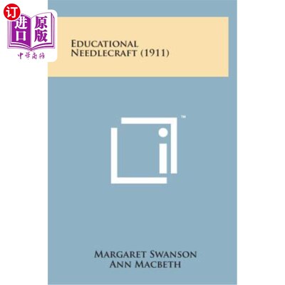 海外直订Educational Needlecraft (1911) 教育刺绣（1911）