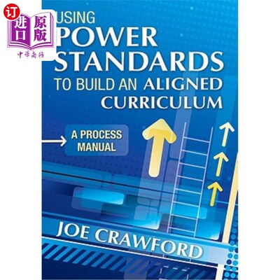 海外直订Using Power Standards to Build an Aligned Curriculum: A Process Manual 使用电力标准建立一个一致的课程:过程手册