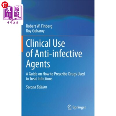 海外直订医药图书Clinical Use of Anti-Infective Agents: A Guide on How to Prescribe Drugs Used to
