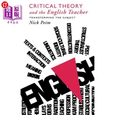 海外直订Critical Theory and the English Teacher: Transforming the Subject 批判理论与英语教师:转换学科