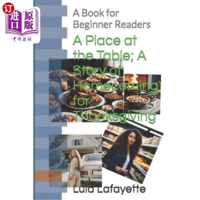 海外直订A Place at the Table; A Story of Homecoming for Thanksgiving: A Book for Beginne 餐桌上的一席之地；感恩节回
