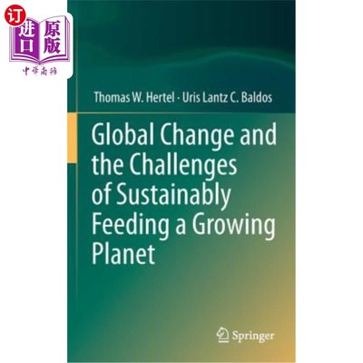 海外直订Global Change and the Challenges of Sustainably Feeding a Growing Planet 全球变化和可持续养活一个不断增长的