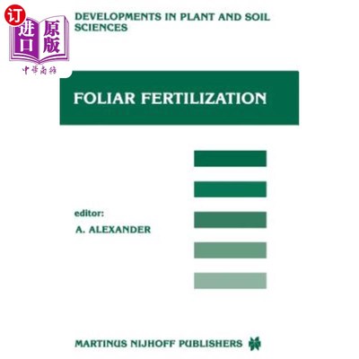 海外直订Foliar Fertilization: Proceedings of the First International Symposium on Foliar 叶面施肥：首届叶面施肥国际