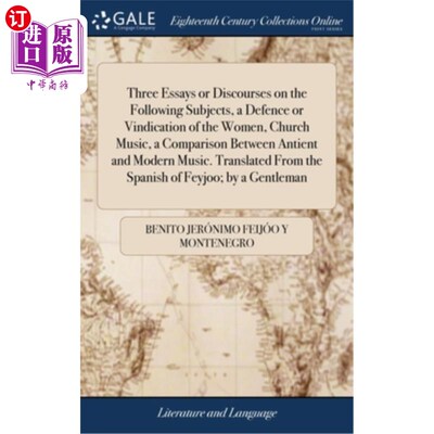海外直订Three Essays or Discourses on the Following Subjects, a Defence or Vindication o 以下主题的三篇论文，为女性