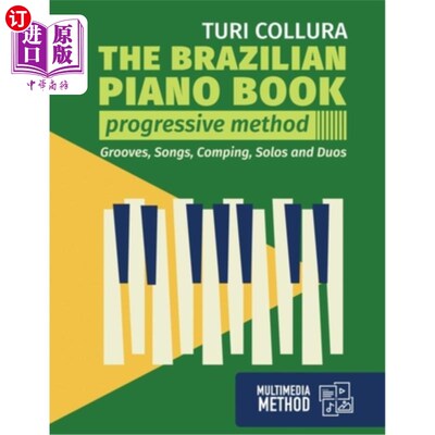 海外直订The Brazilian piano book: Progressive method: Songs, grooves, piano solo and com 巴西钢琴书：进步的方法：歌