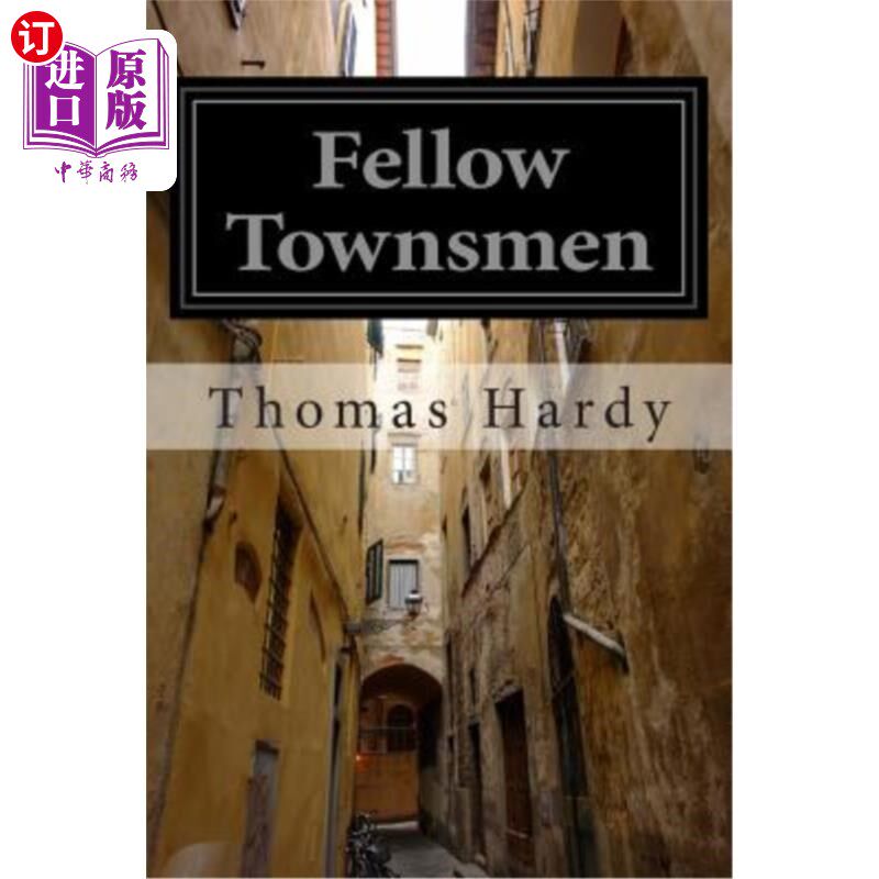 海外直订Fellow Townsmen:(Thomas Hardy Classics Collection)同乡：（托马斯哈代经典集）_虎窝淘