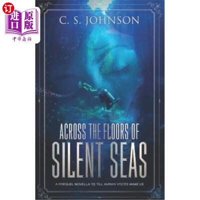海外直订Across the Floors of Silent Seas: A Short Story 穿越寂静的海底:一个短篇故事
