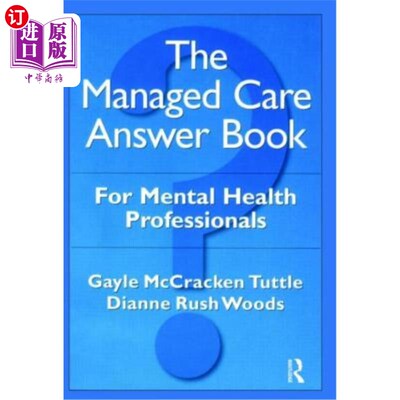 海外直订The Managed Care Answer Book: For Mental Health Professionals 管理式护理答卷:心理健康专业人员