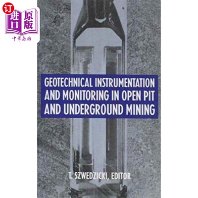 海外直订Geotechnical Instrumentation and Monitoring in O... 露天和地下开采岩土工程仪器与监测