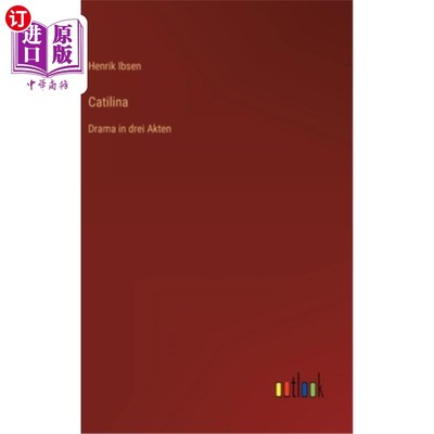 海外直订德语 Catilina: Drama in drei Akten 三幕表演