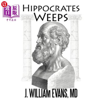 海外直订医药图书Hippocrates Weeps: An Indictment of Changes for the American Health-Care System 希波克拉底哭泣：对