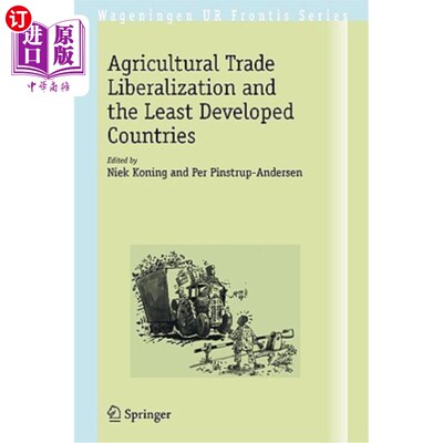 海外直订Agricultural Trade Liberalization and the Least Developed Countries 农业贸易自由化与最不发达国家