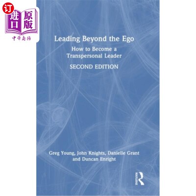 海外直订Leading Beyond the Ego: How to Become a Transpersonal Leader 超越自我的领导：如何成为一名超越个人的领导者