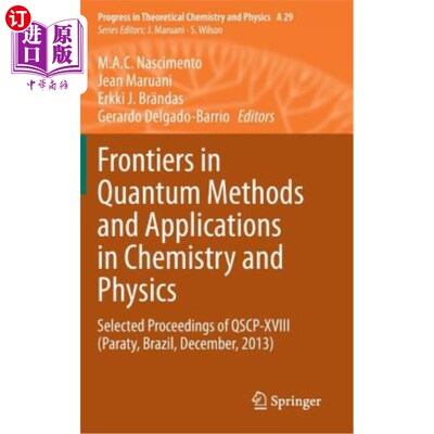 海外直订Frontiers in Quantum Methods and Applications in Chemistry and Physics: Selected 量子方法的前沿及其在化学和
