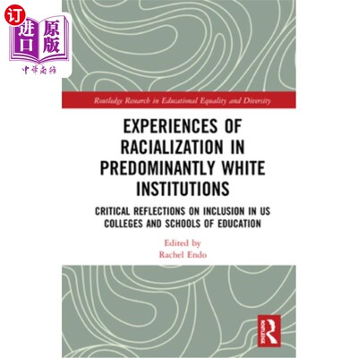 海外直订Experiences of Racialization in Predominantly White Institutions: Critical Refle 白人占主导地位的机构的种族