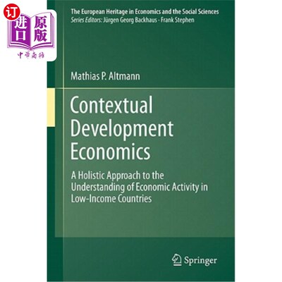 海外直订Contextual Development Economics: A Holistic Approach to the Understanding of Ec 背景发展经济学:理解低收入