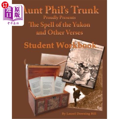 海外直订Aunt Phil's Trunk Spell of the Yukon and Other Verses Student Workbook: Student  菲尔阿姨的育空树干咒语和其