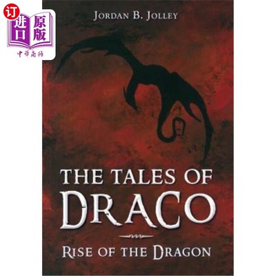 海外直订Rise of the Dragon: The Tales of Draco 《龙的崛起:德拉科的故事