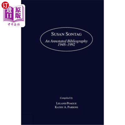海外直订Susan Sontag: An Annotated Bibliography 1948-1992 苏珊·桑塔格：1948-1992年注释书目