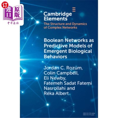 海外直订Boolean Networks as Predictive Models of Emergent Biological Behaviors Boolean Networks as