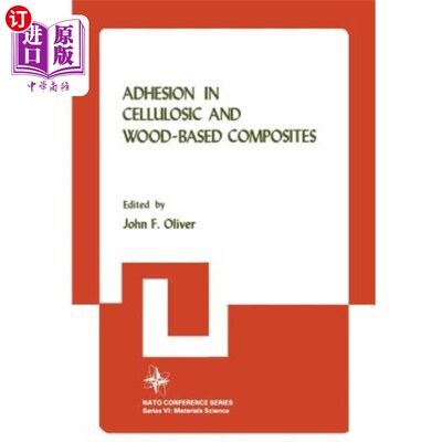海外直订Adhesion in Cellulosic and Wood-Based Composites 粘合在纤维素和木基复合材料