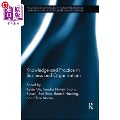 海外直订Knowledge and Practice in Business and Organisations 商业和组织方面的知识和实践
