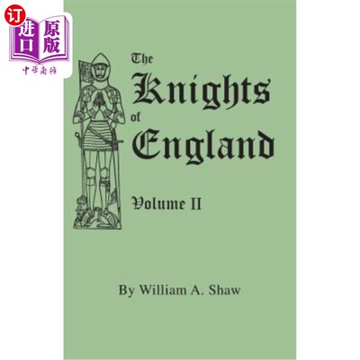 海外直订Knights of England. a Complete Record from the Earliest Time to the Present Day  英国骑士。一个完整的记录，