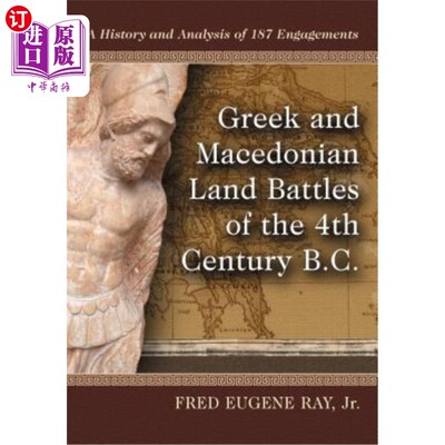 海外直订Greek and Macedonian Land Battles of the 4th Century B.C. 公元前4世纪希腊和马其顿的陆地战争