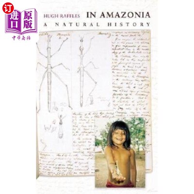 海外直订In Amazonia: A Natural History 在亚马逊河流域：自然史