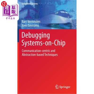 海外直订Debugging Systems-On-Chip: Communication-Centric and Abstraction-Based Technique 片上系统调试:以通信为中心