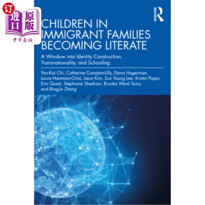 海外直订Children in Immigrant Families Becoming Literate: A Window into Identity Constru 移民家庭的孩子识字:身份建