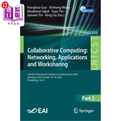 海外直订Collaborative Computing: Networking, Applications and Worksharing: 16th Eai Inte 协同计算:、应用和工作