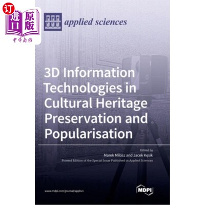 海外直订3D Information Technologies in Cultural Heritage Preservation and Popularisation 三维信息技术在文物保护和推